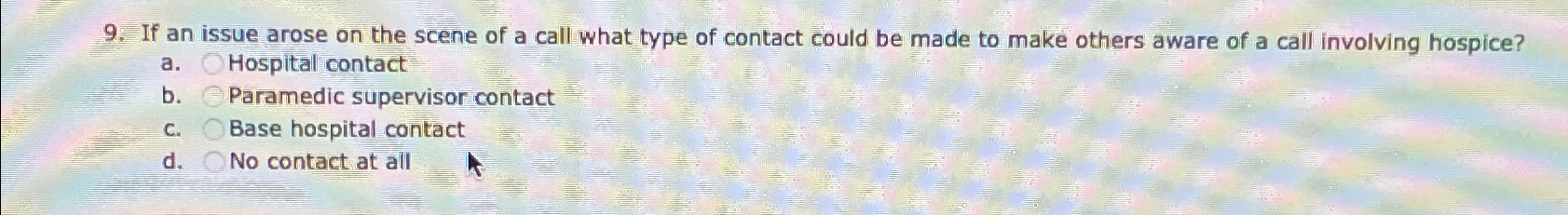 Solved If an issue arose on the scene of a call what type of | Chegg.com