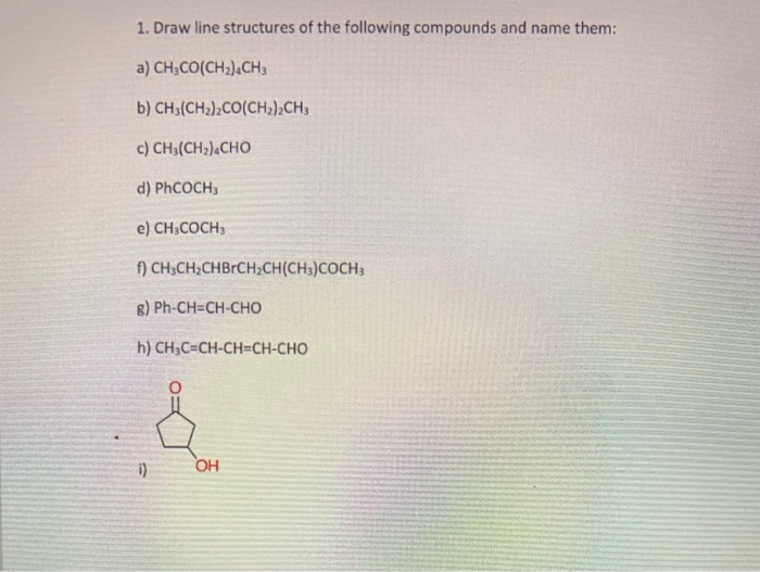 Solved 1. Draw line structures of the following compounds | Chegg.com