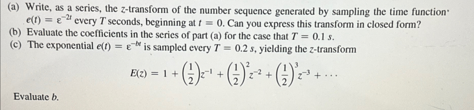 Solved (a) ﻿Write, as a series, the z-transform of the | Chegg.com