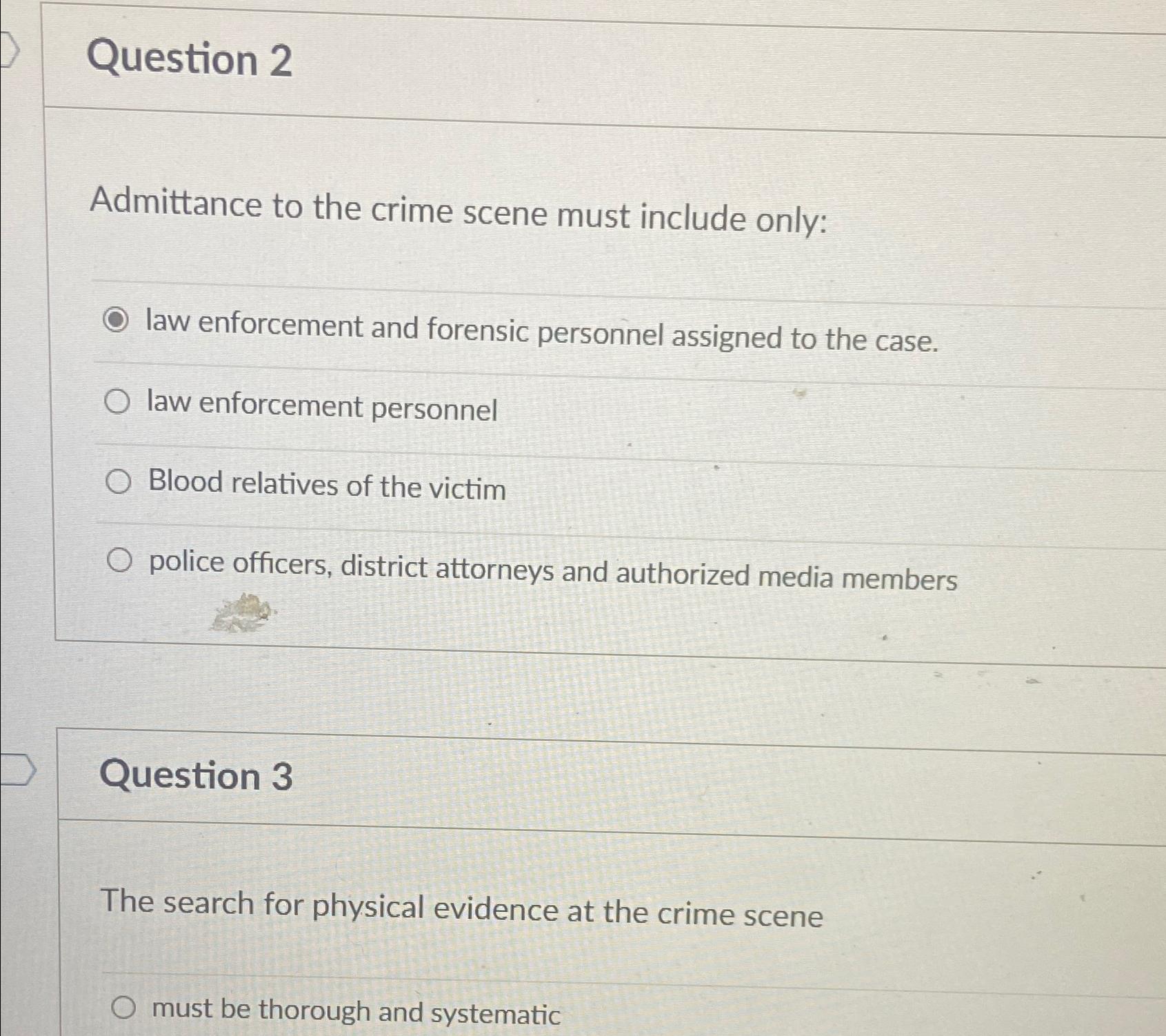 Solved Question 2Admittance to the crime scene must include | Chegg.com