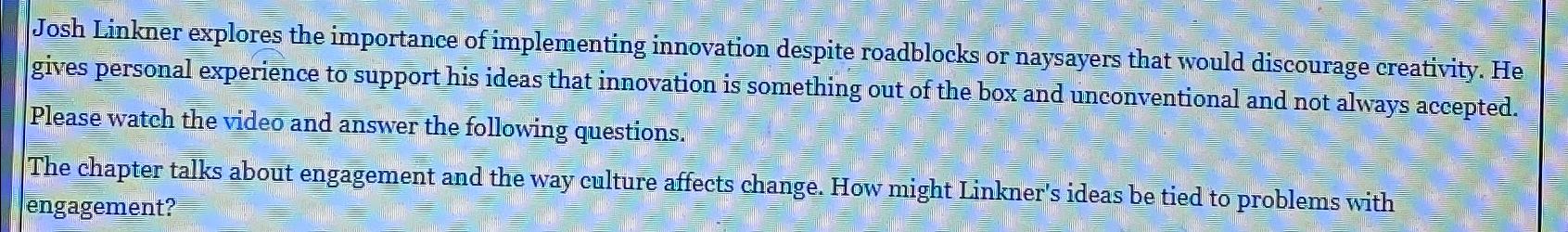 Solved Josh Linkner explores the importance of implementing | Chegg.com