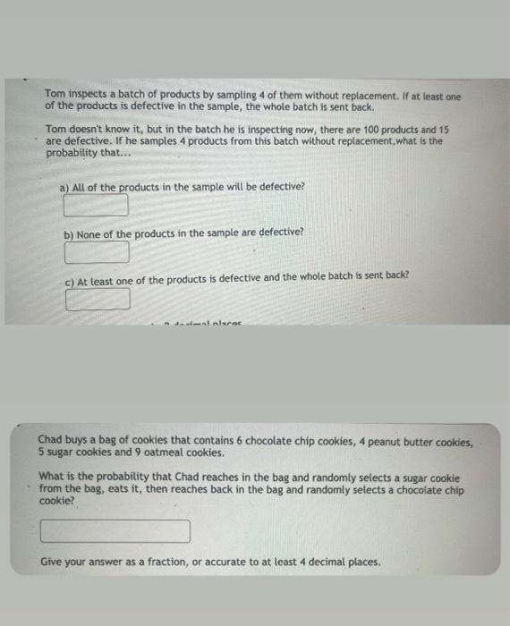 Solved Tom inspects a batch of products by sampling 4 of | Chegg.com