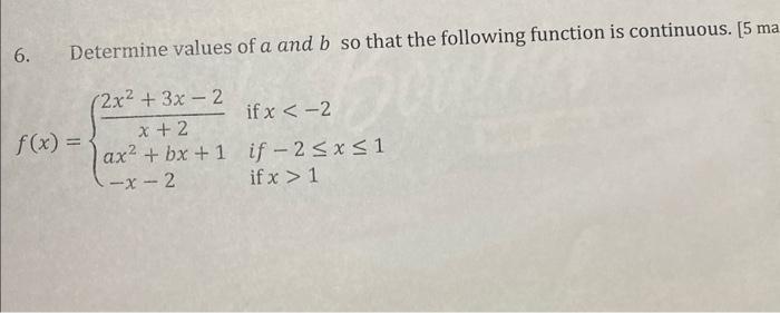 Solved 6. Determine values of a and b so that the following | Chegg.com