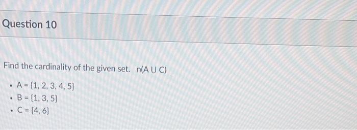 Solved Find the cardinality of the given set. n(A∪C) - | Chegg.com
