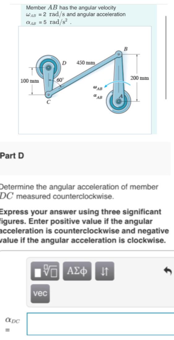 Solved Member AB ﻿has the angular velocity ωAB=2rads ﻿and | Chegg.com