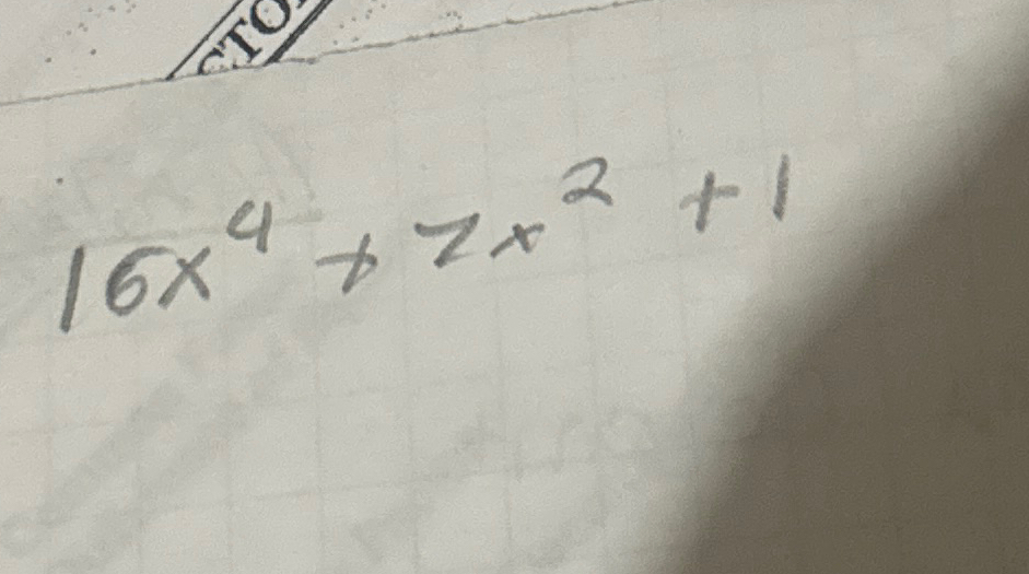 Solved Factor and explain 16x4+7x2+1 | Chegg.com