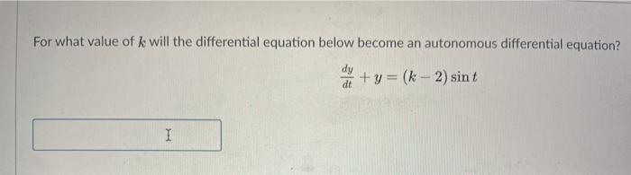 For what value of k will the differential equation | Chegg.com