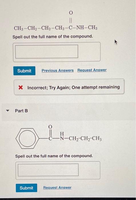 Solved 0 II CH3 -CH2-CH2-CH2-C-NH-CH3 Spell out the full | Chegg.com