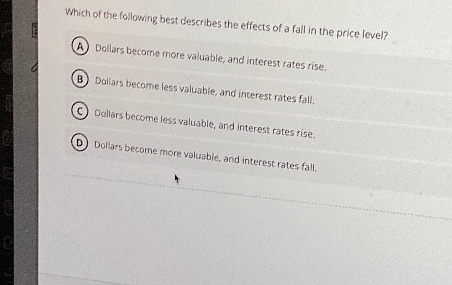 Solved Which of the following best describes the effects of | Chegg.com