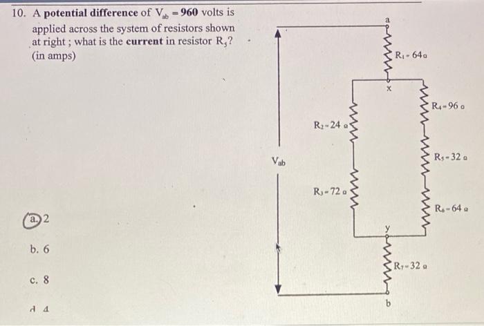 Solved 10. A potential difference of Vab=960 volts is | Chegg.com