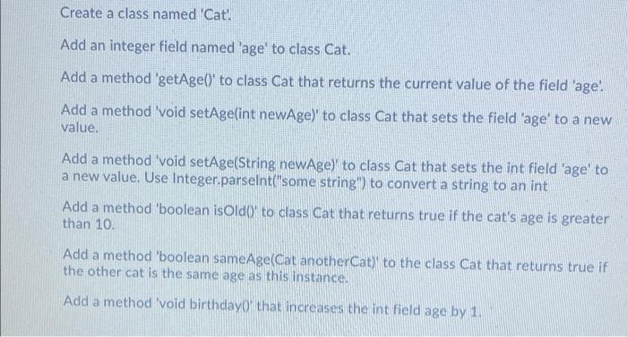 Solved Create a class named 'Cat! Add an integer field named | Chegg.com