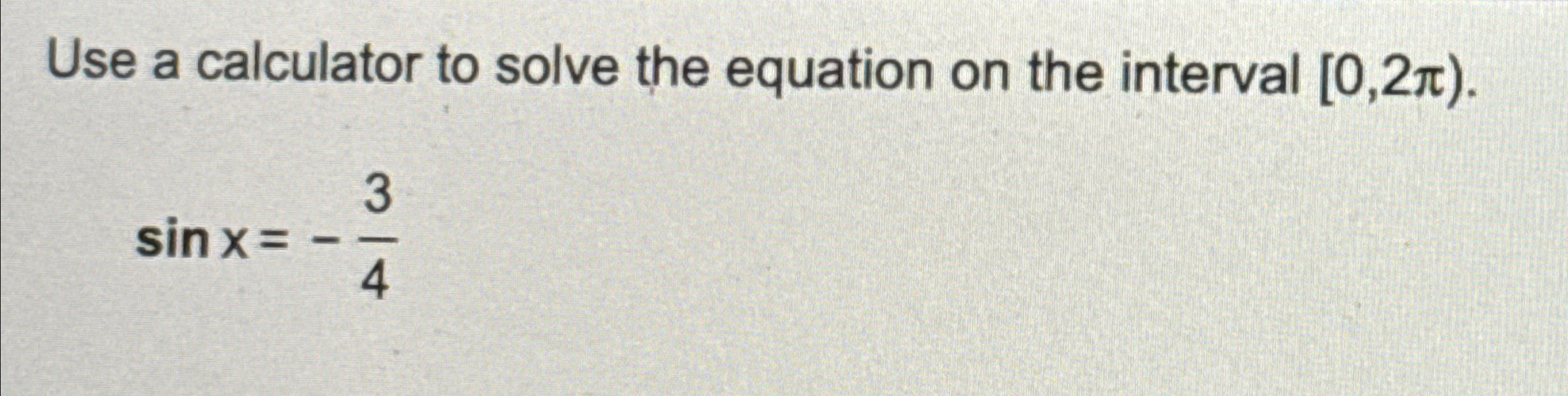 Solved Use a calculator to solve the equation on the | Chegg.com