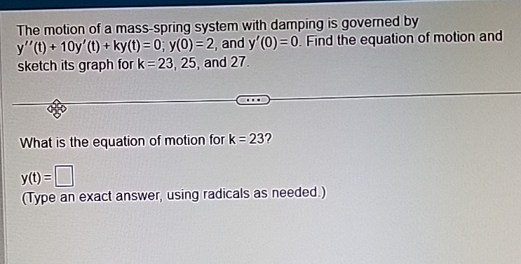 Solved The motion of a mass-spring system with damping is | Chegg.com