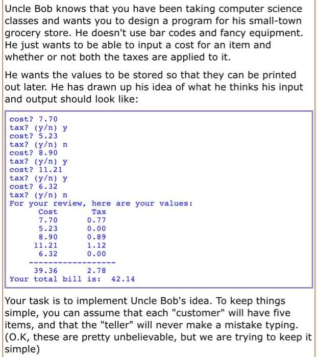 Solved Uncle Bob knows that you have been taking computer | Chegg.com