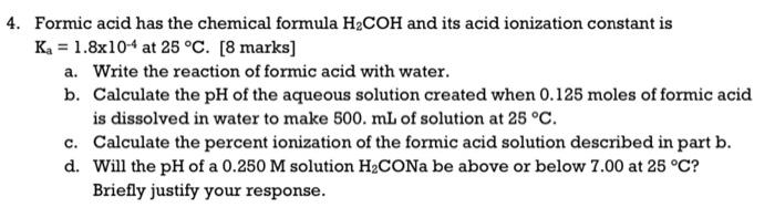 Solved 4. Formic acid has the chemical formula H2COH and its | Chegg.com
