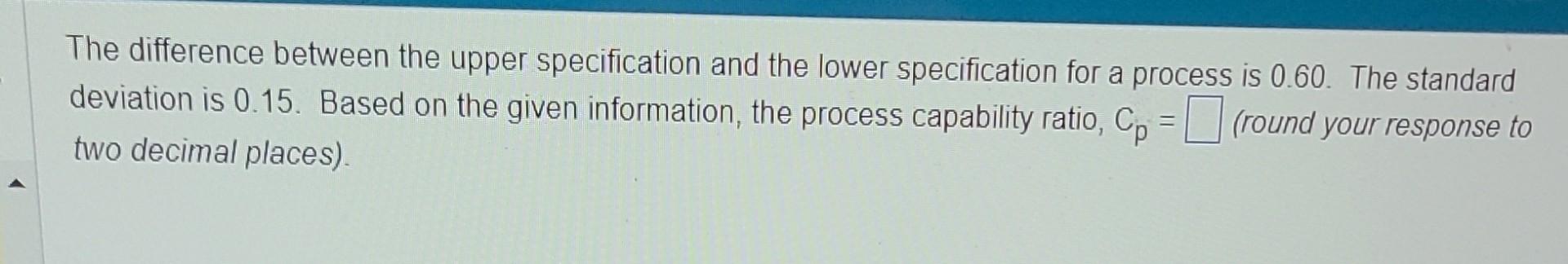 Solved The difference between the upper specification and | Chegg.com
