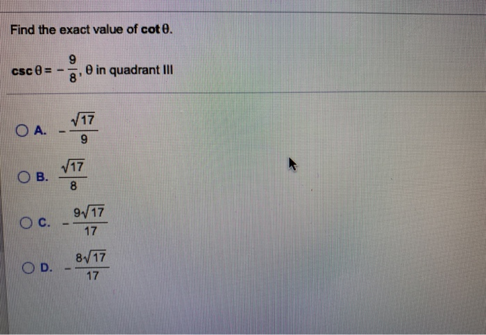 Solved find the exact value of cot theta csc theta = -9/8 | Chegg.com