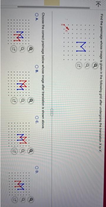 Solved Choose the correct preimage below whose image after | Chegg.com