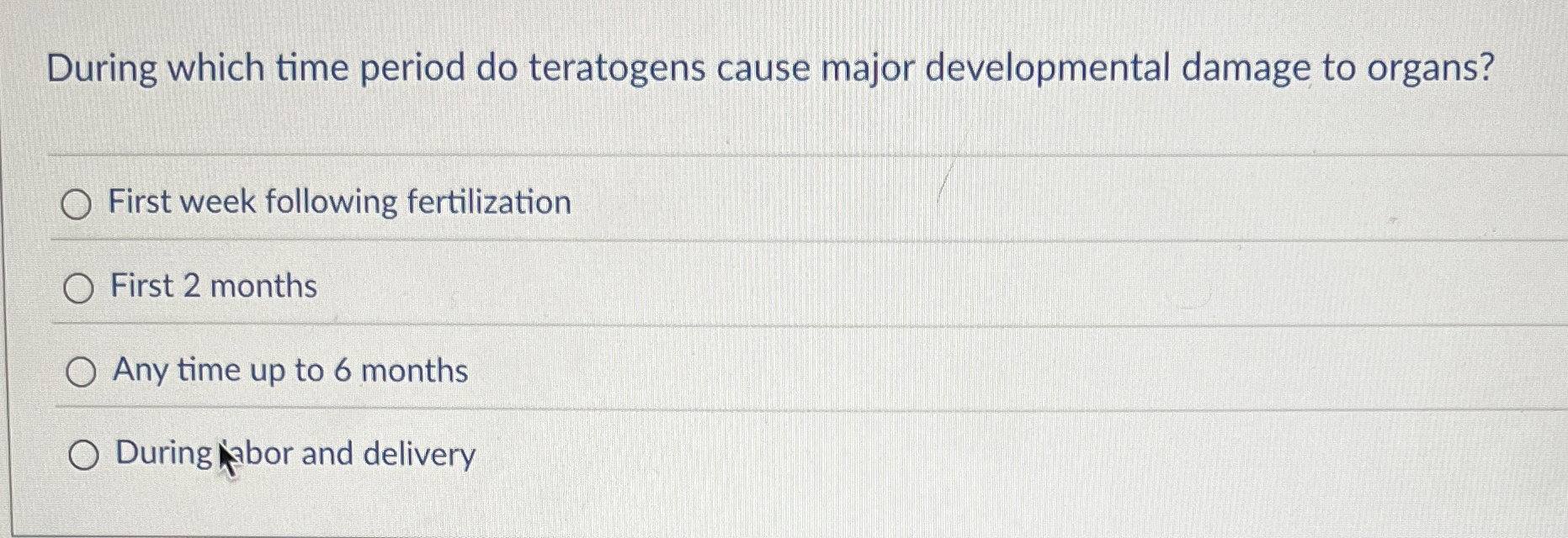 Solved During which time period do teratogens cause major | Chegg.com