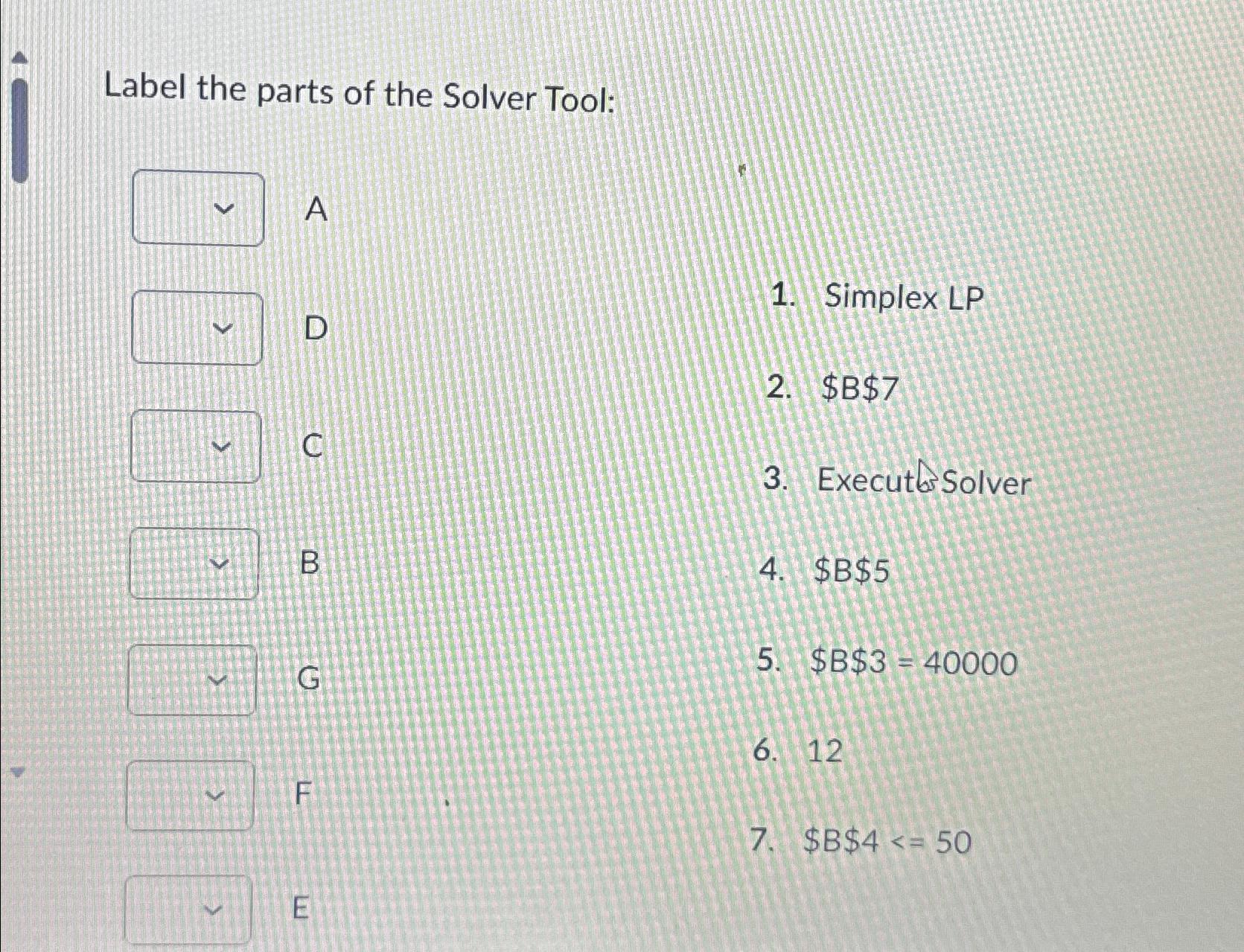 Solved Label the parts of the Solver Tool:ADCBGFFESimplex | Chegg.com