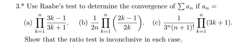 Solved n 3. Use Raabe's test to determine the convergence of | Chegg.com