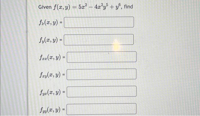 [solved] Given F X Y 5x 4xy5 Y Find Fx X Y Fy