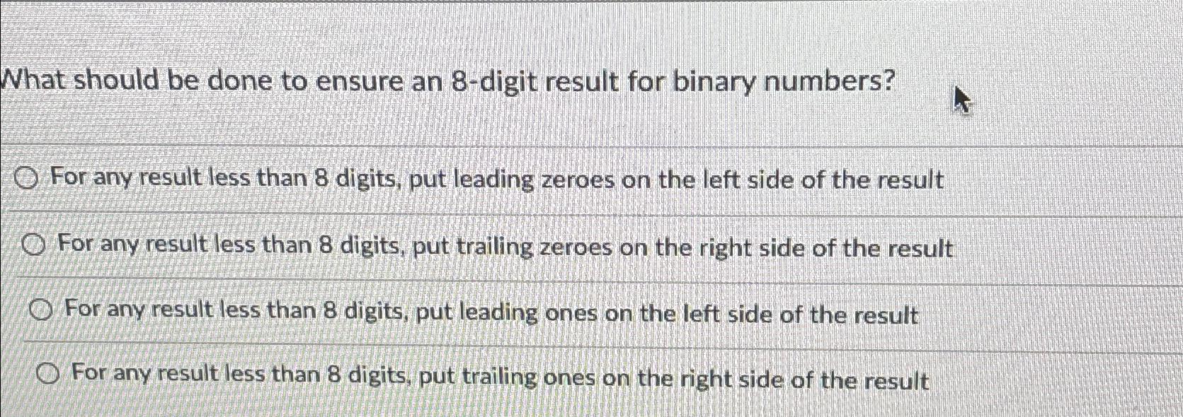 Solved What should be done to ensure an 8 -digit result for | Chegg.com