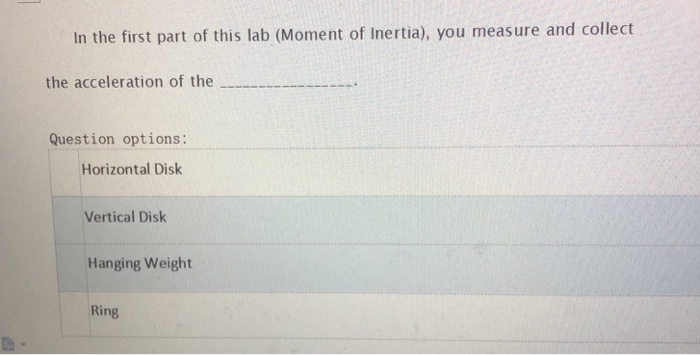 Solved In the first part of this lab (Moment of Inertia), | Chegg.com