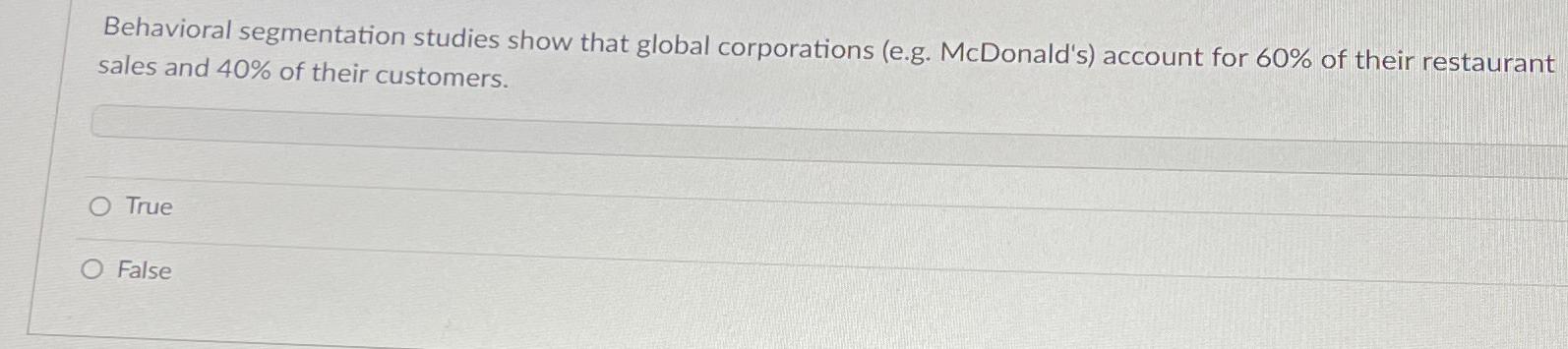 Solved Behavioral segmentation studies show that global | Chegg.com