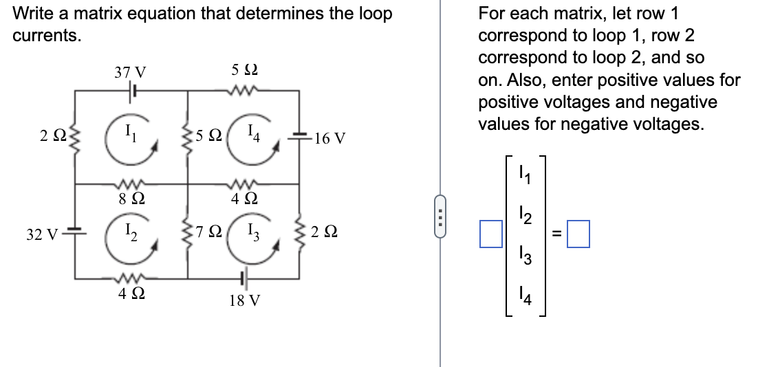 Solved Write a matrix equation that determines the loop | Chegg.com