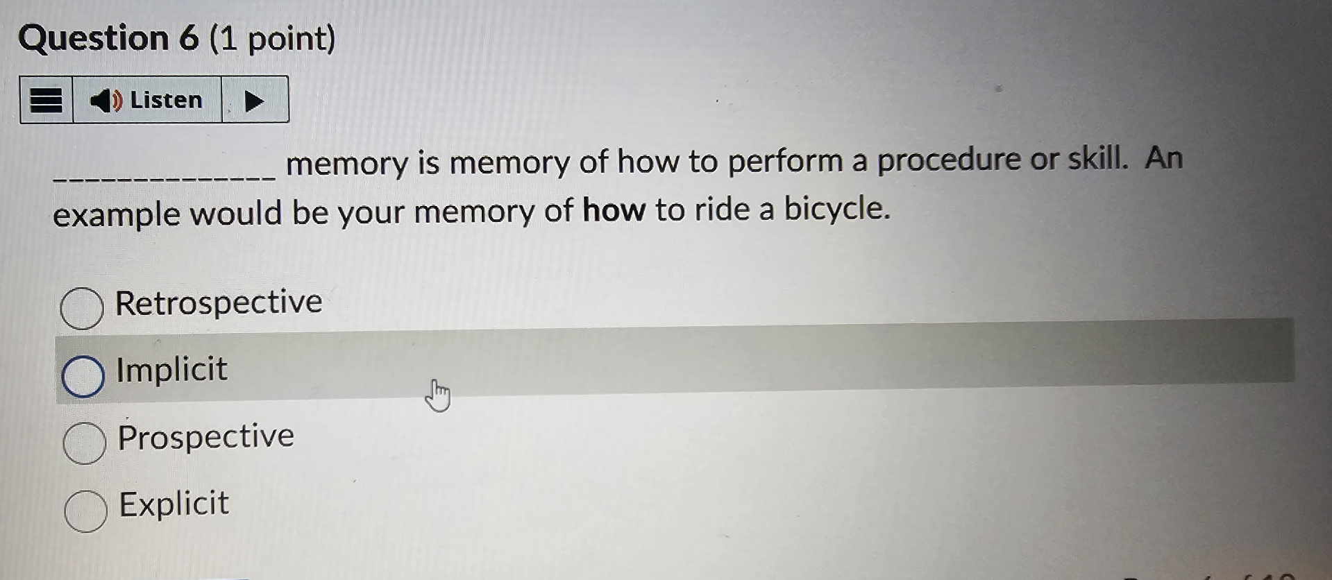Solved Question 6 (1 ﻿point) ﻿memory is memory of how to | Chegg.com
