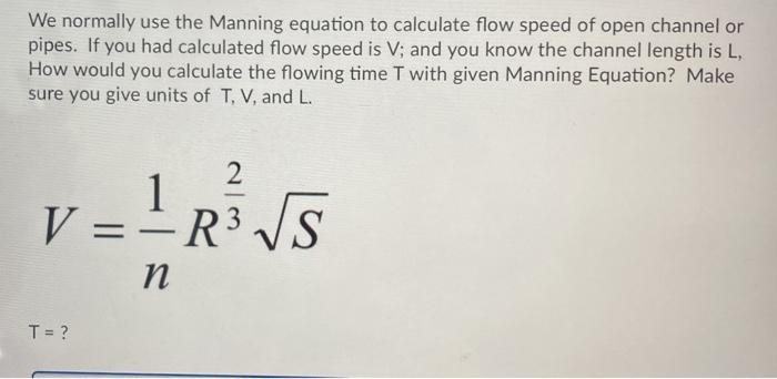 Solved We normally use the Manning equation to calculate | Chegg.com