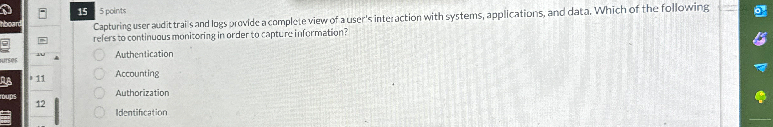 Solved 155 ﻿pointsCapturing user audit trails and logs | Chegg.com