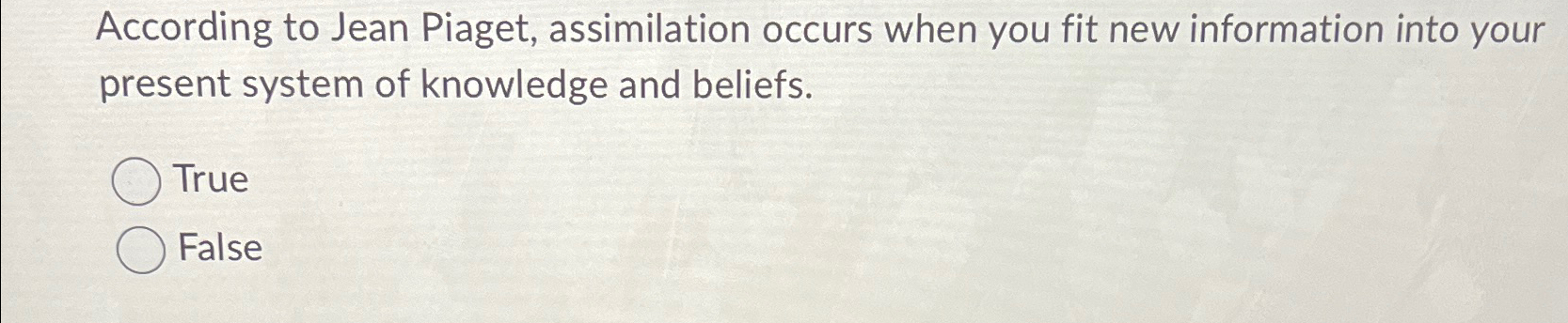 Solved According to Jean Piaget, assimilation occurs when | Chegg.com