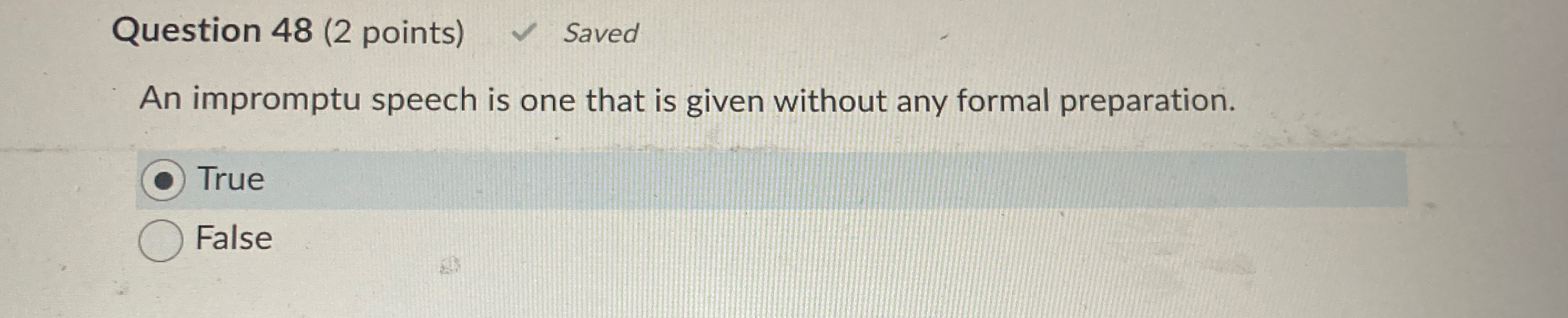 Solved Question 48 (2 ﻿points) ﻿SavedAn impromptu speech is | Chegg.com