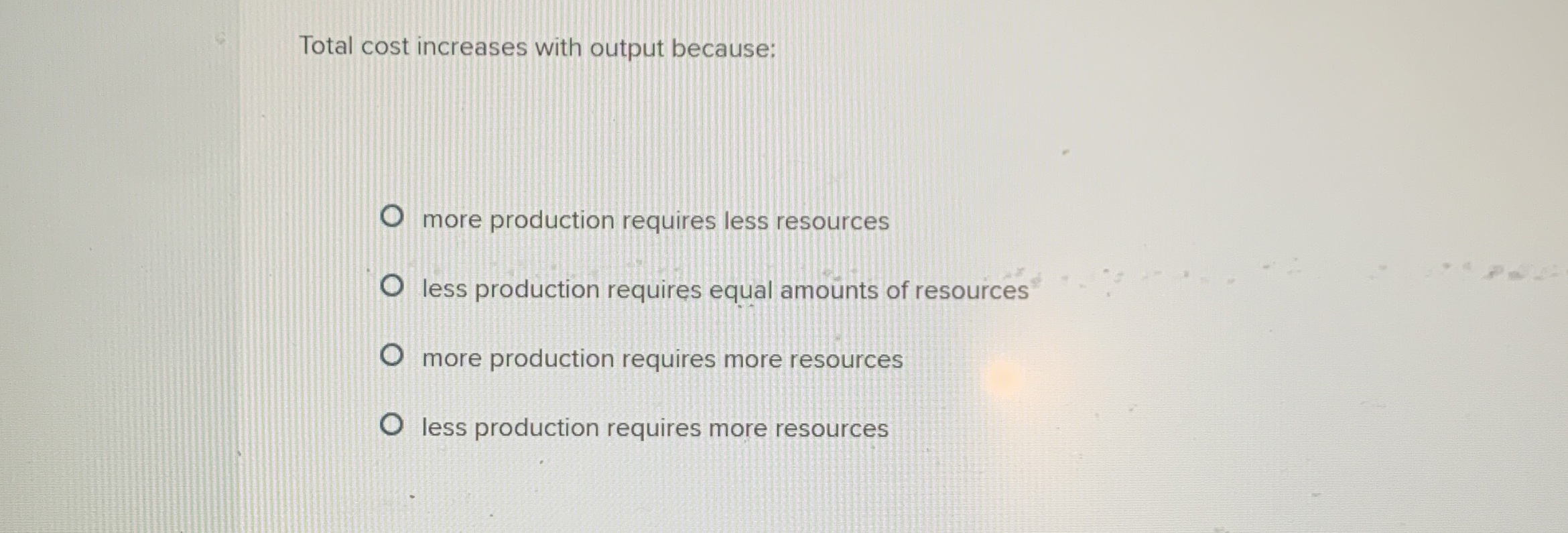 Solved Total cost increases with output because:more | Chegg.com