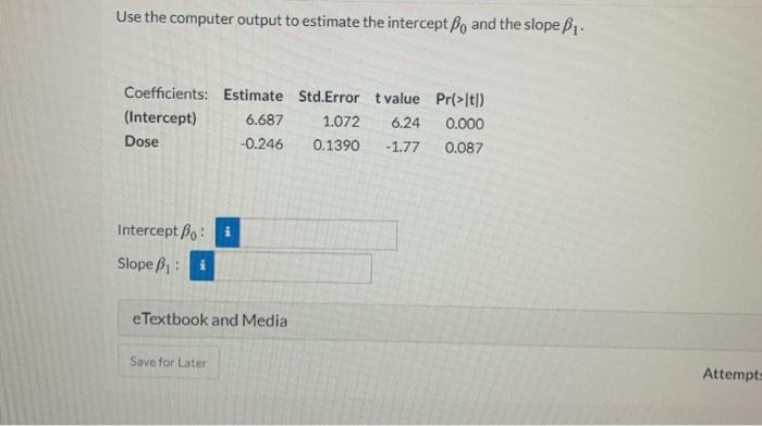 Solved Use the computer output to estimate the intercept Bo | Chegg.com