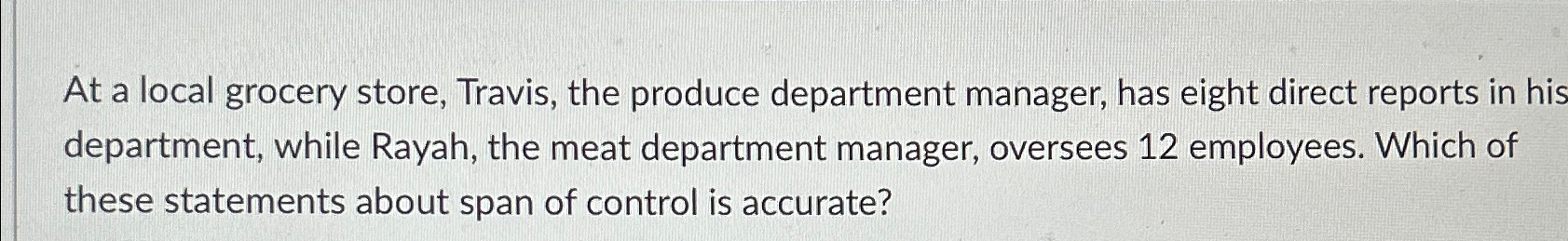 Solved At a local grocery store, Travis, the produce | Chegg.com