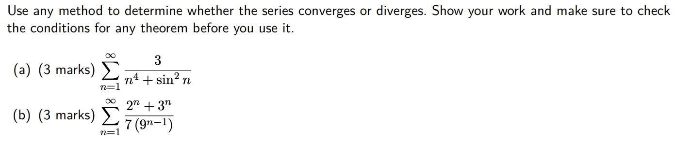Solved Use any method to determine whether the series | Chegg.com