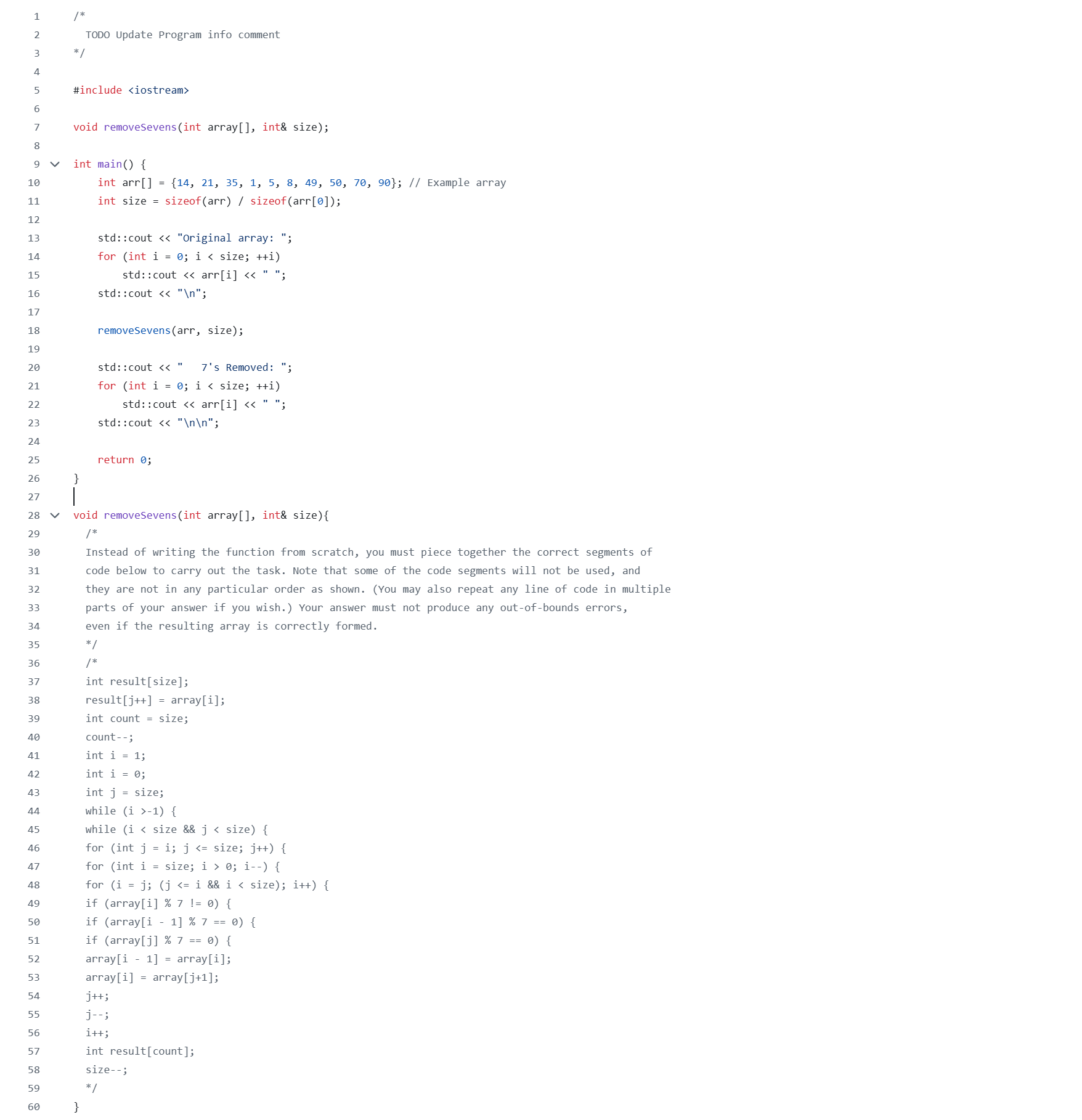 Solved For the void function removeSevens you can only use | Chegg.com