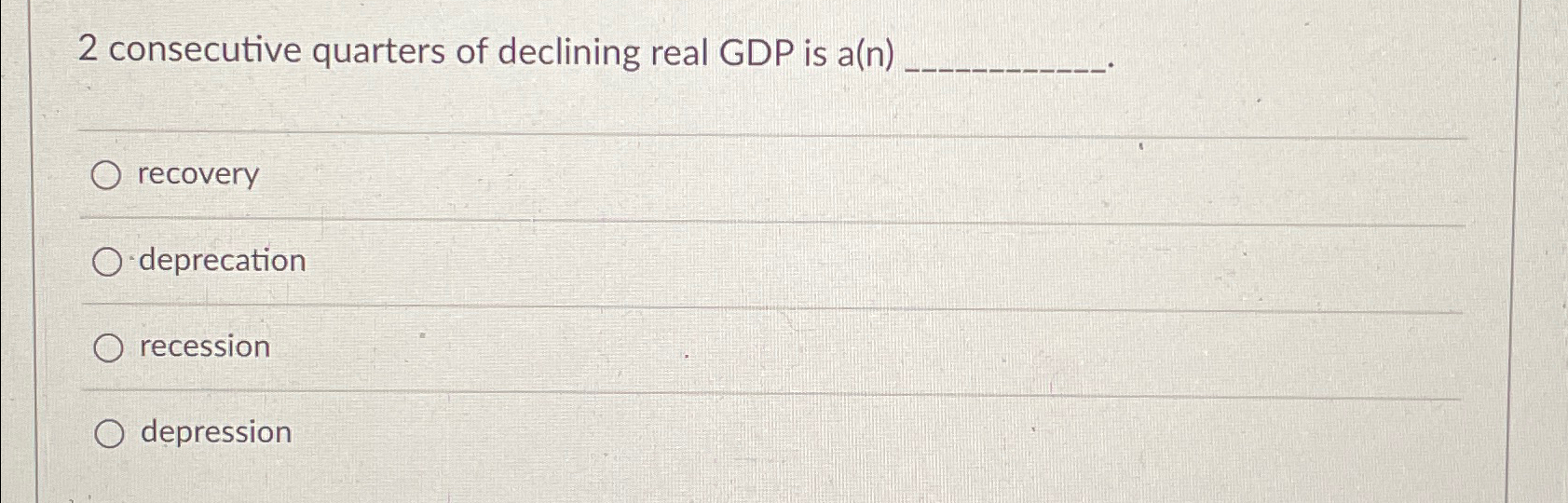 Solved 2 ﻿consecutive quarters of declining real GDP is | Chegg.com