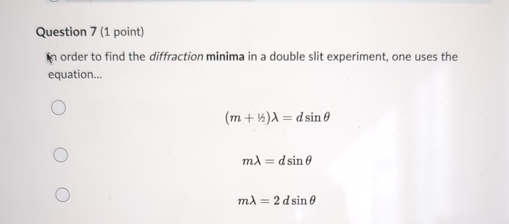 Solved Question 7 (1 ﻿point)in order to find the diffraction | Chegg.com