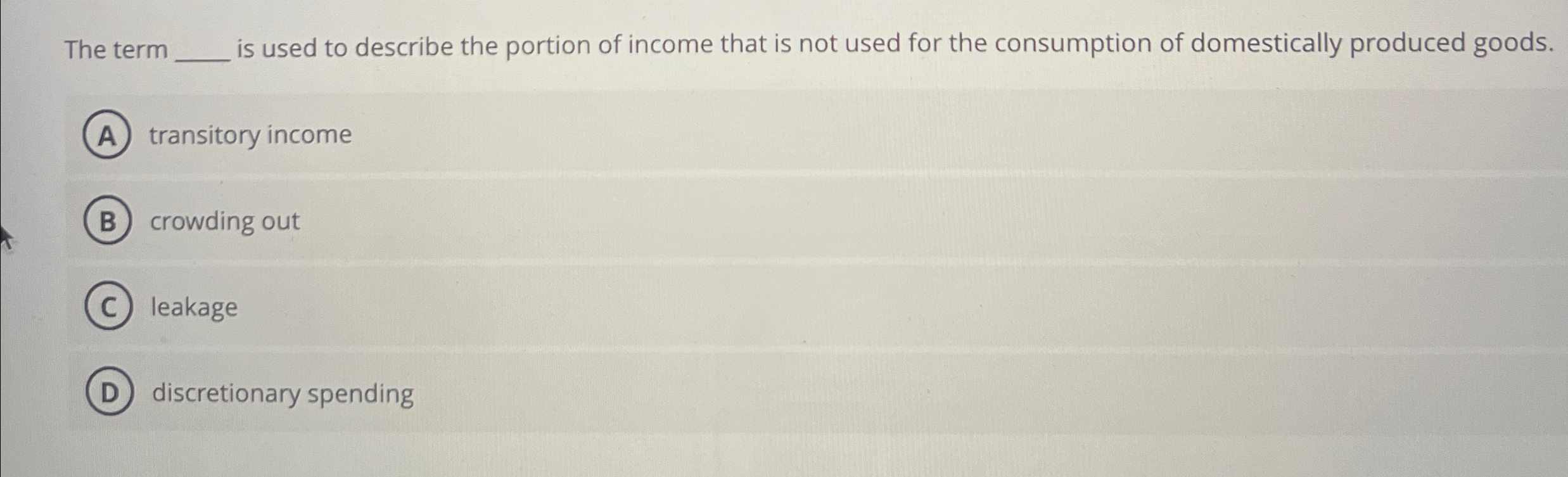 Solved The term ﻿is used to describe the portion of income | Chegg.com