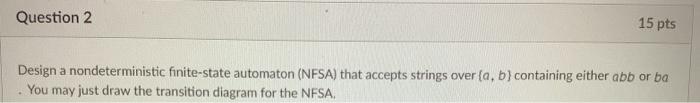 Solved Question 2 15 pts Design a nondeterministic | Chegg.com