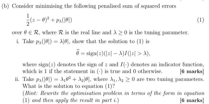 Solved (b) Consider minimising the following penalised sum | Chegg.com