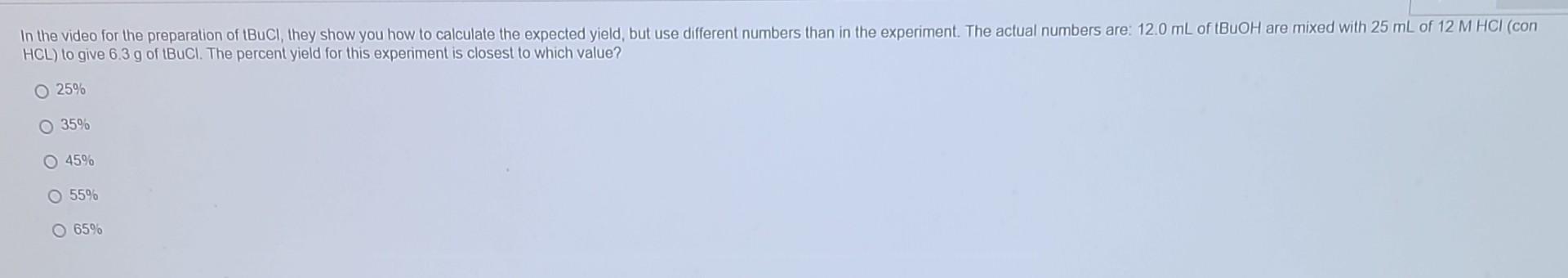 Solved HCL ) to give 6.3 g of tBuCl. The percent yield for | Chegg.com