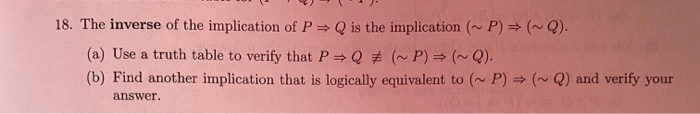 Solved 18. The inverse of the implication of P = Q is the | Chegg.com