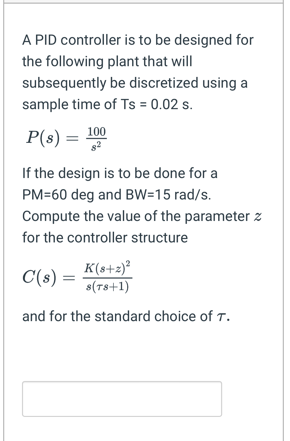 Solved A PID controller is to be designed for the following | Chegg.com