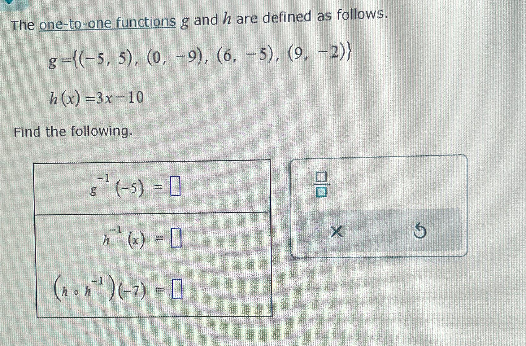 Solved The one-to-one functions g ﻿and h ﻿are defined as | Chegg.com