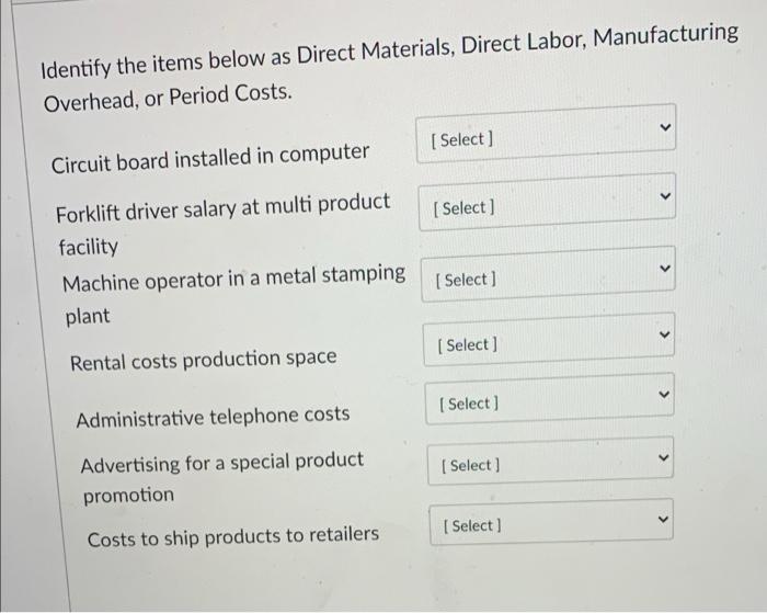 Solved Identify the items below as Direct Materials, Direct | Chegg.com